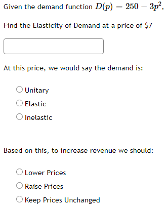 Solved Given the demand function D(p)=250−3p2 Find the | Chegg.com