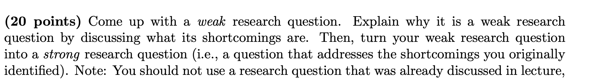 (20 points) Come up with a weak research question. | Chegg.com