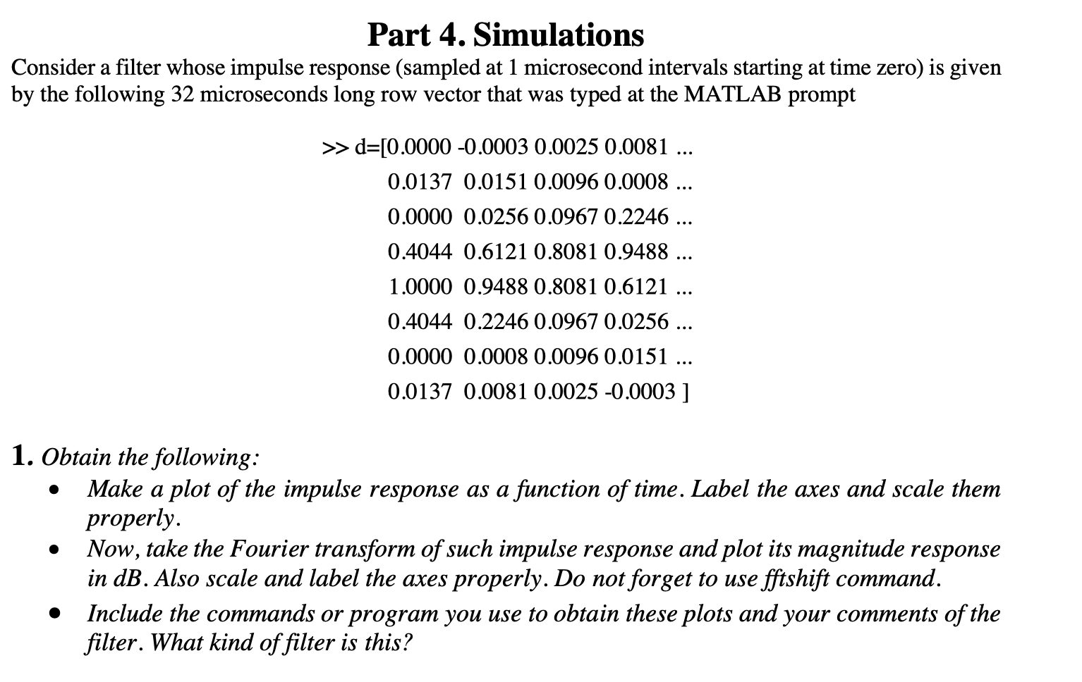 Solved Part 4. Simulations Consider a filter whose impulse | Chegg.com