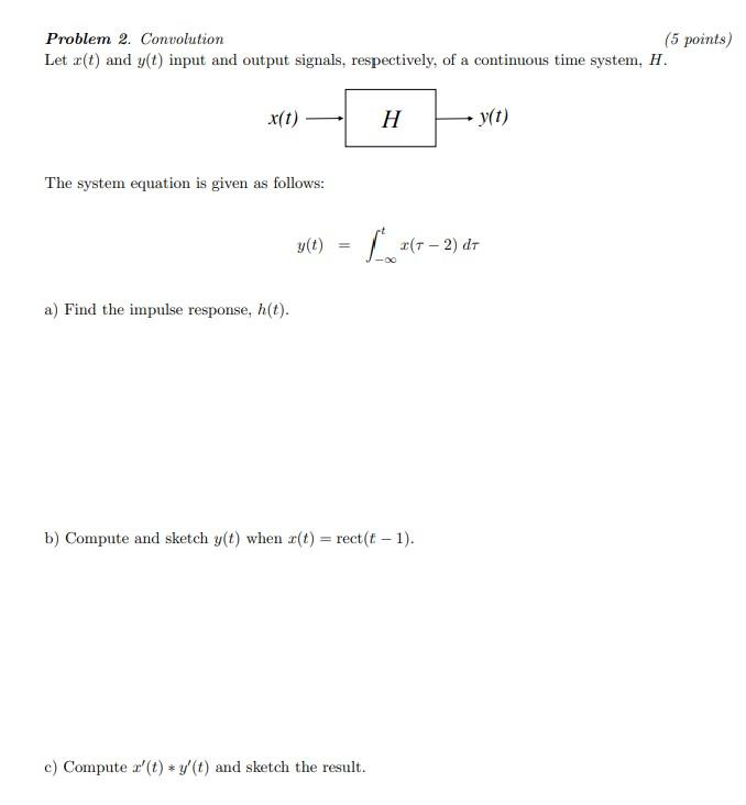 Solved Problem 2. Convolution (5 points) Let r(t) and y(t) | Chegg.com