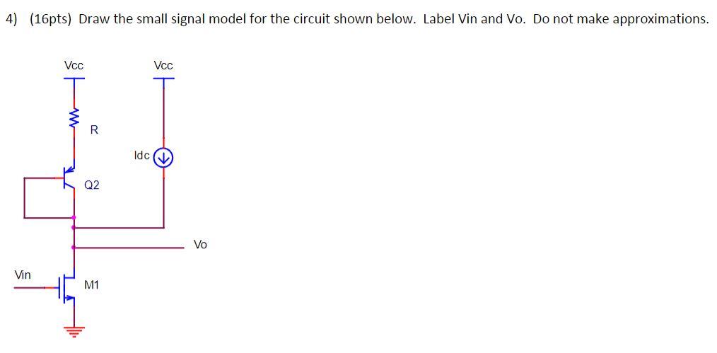 Solved 4) (16pts) Draw the small signal model for the | Chegg.com