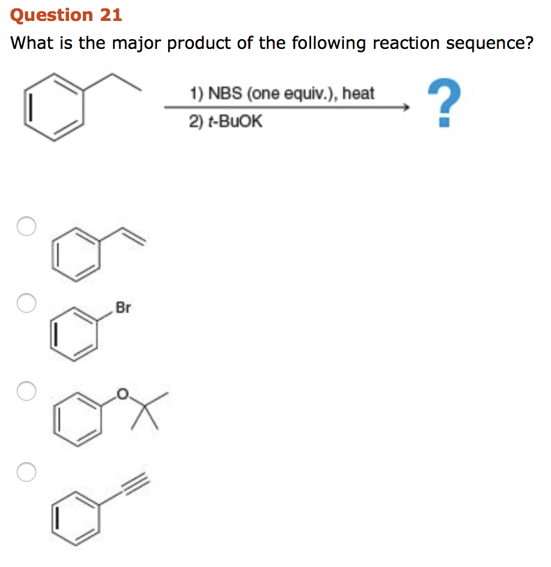 Solved Question 21 What is the major product of the | Chegg.com