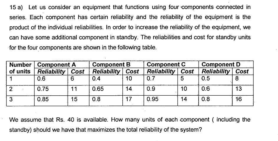 Solved 15 a) Let us consider an equipment that functions | Chegg.com Solved 15 a) Let us consider an equipment that functions | Chegg.com