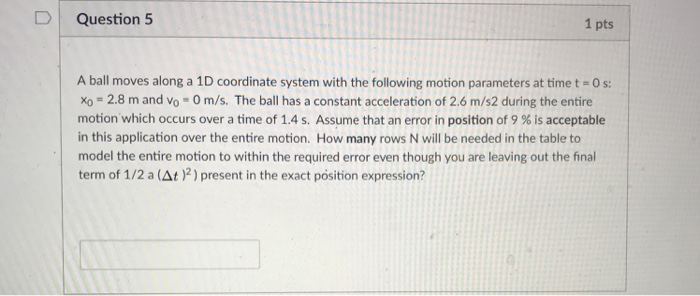 Solved D Question 5 1 pts A ball moves along a 1D coordinate | Chegg.com