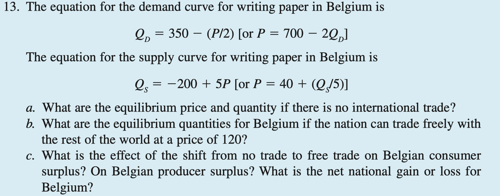 Solved QD=350−(P/2)[ or P=700−2QD] The equation for the | Chegg.com
