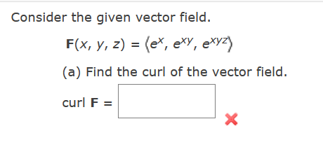 Solved Consider the given vector field.F(x, y, z) = (a) Find | Chegg.com