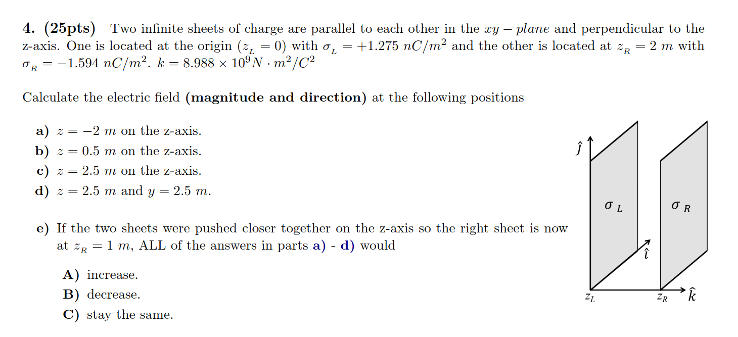 Solved 4. (25pts) Two infinite sheets of charge are parallel | Chegg.com
