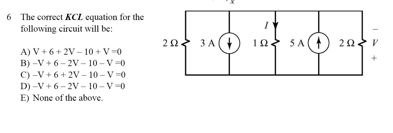 Solved 6 ﻿The correct KCL ﻿equation for thefollowing circuit | Chegg.com