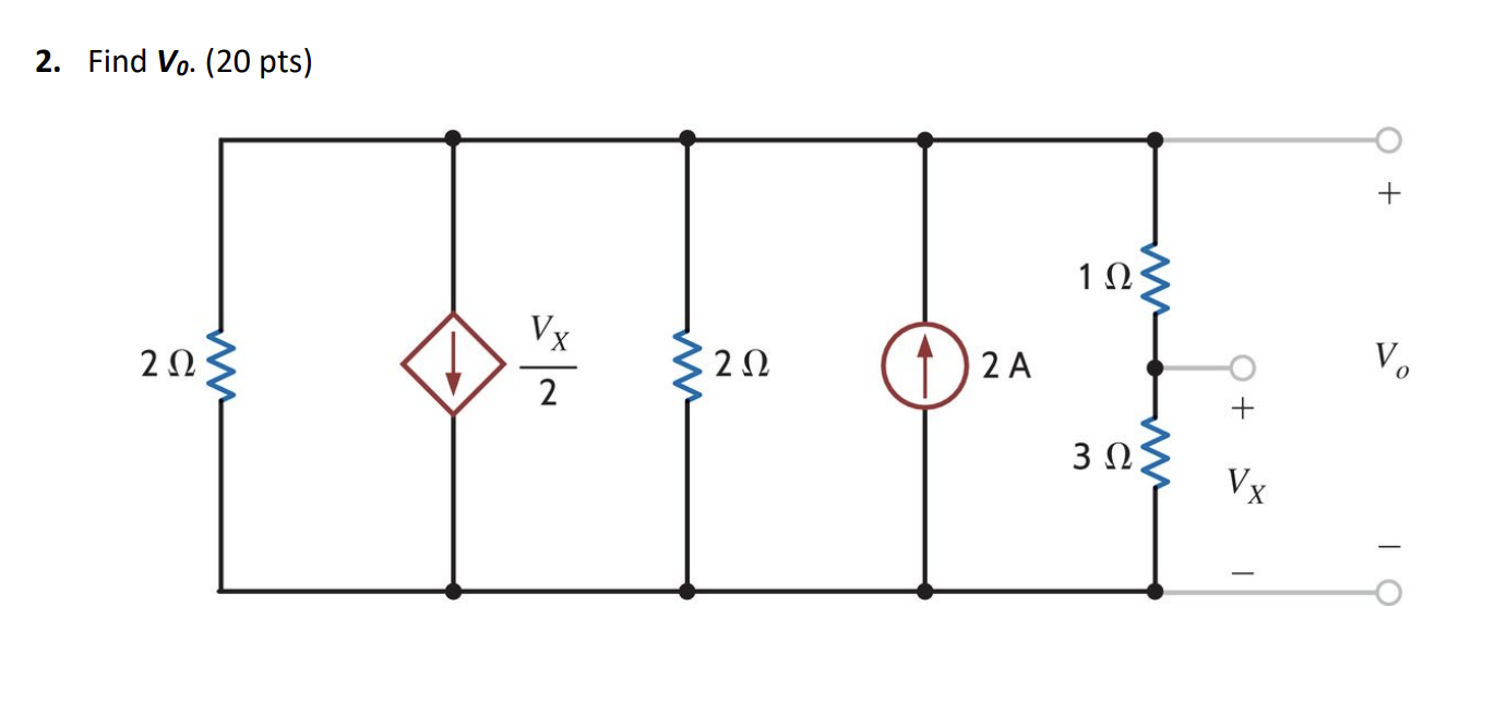 Solved 2. Find Vo. (20 pts) | Chegg.com Solved 2. Find Vo. (20 pts) | Chegg.com