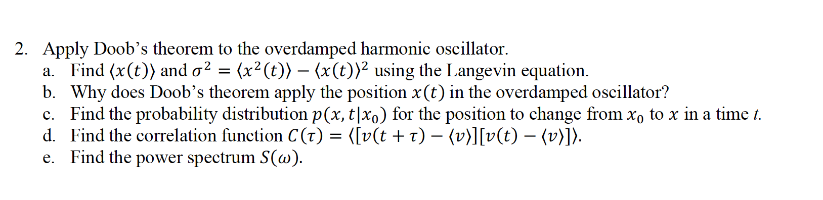 Solved 2. Apply Doob's theorem to the overdamped harmonic | Chegg.com