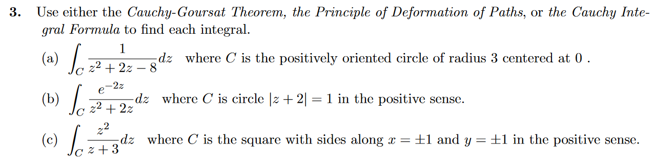 Solved 3. Use either the Cauchy-Goursat Theorem, the | Chegg.com