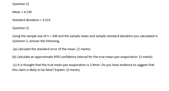 Solved Question 2) Mean = 4.230 Standard deviation = 3.523 | Chegg.com