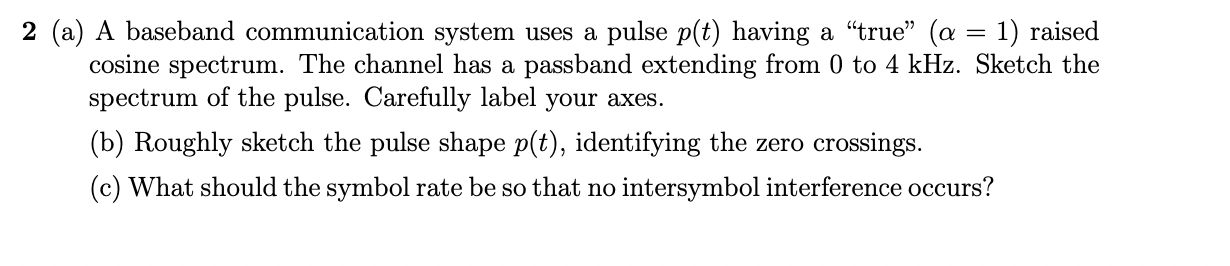 Solved (a) A baseband communication system uses a pulse p(t) | Chegg.com