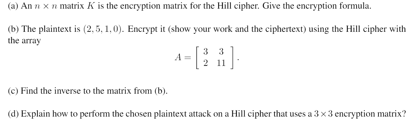 Solved (a) An n x n matrix K is the encryption matrix for | Chegg.com
