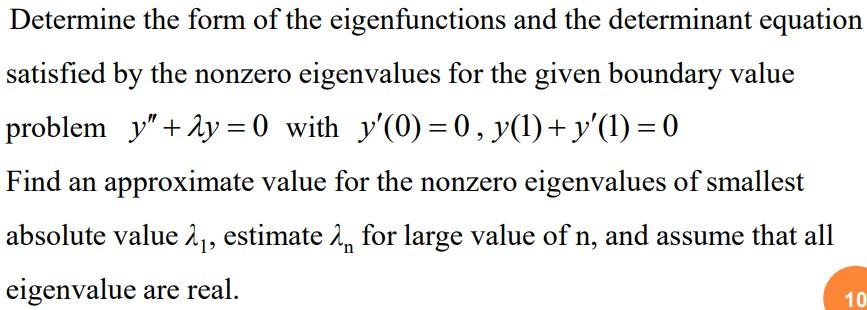 Solved Determine The Form Of The Eigenfunctions And The