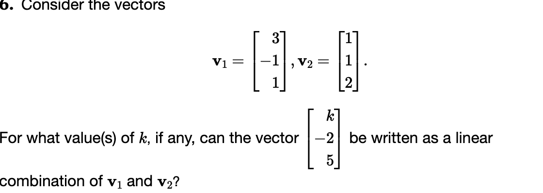 Solved b. Consider the vectors v1=⎣⎡3−11⎦⎤,v2=⎣⎡112⎦⎤ For | Chegg.com