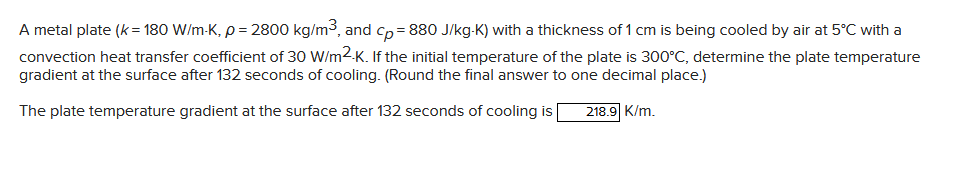 Solved A metal plate (k=180 W/m⋅K,ρ=2800 kg/m3, and cp=880 | Chegg.com