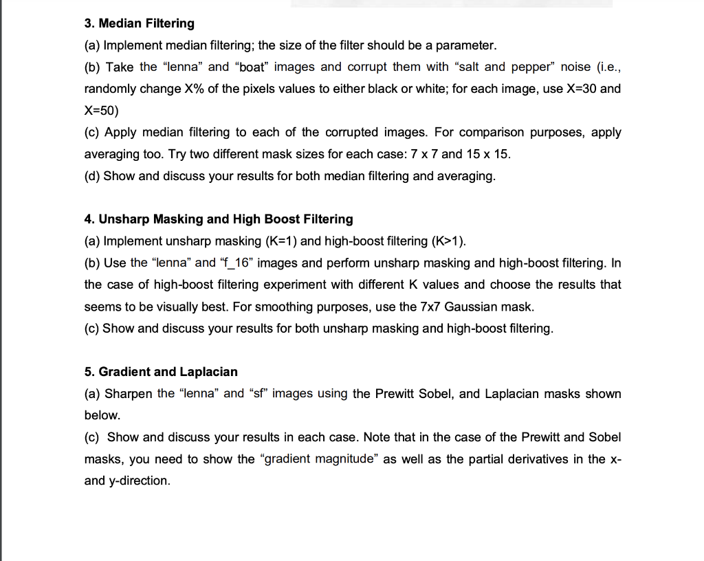 3. Median Filtering (a) Implement median filtering; | Chegg.com 3. Median Filtering (a) Implement median filtering; | Chegg.com