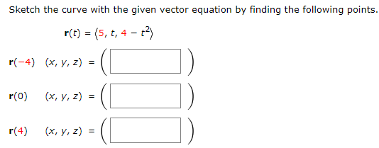 Solved Sketch the curve with the given vector equation by | Chegg.com