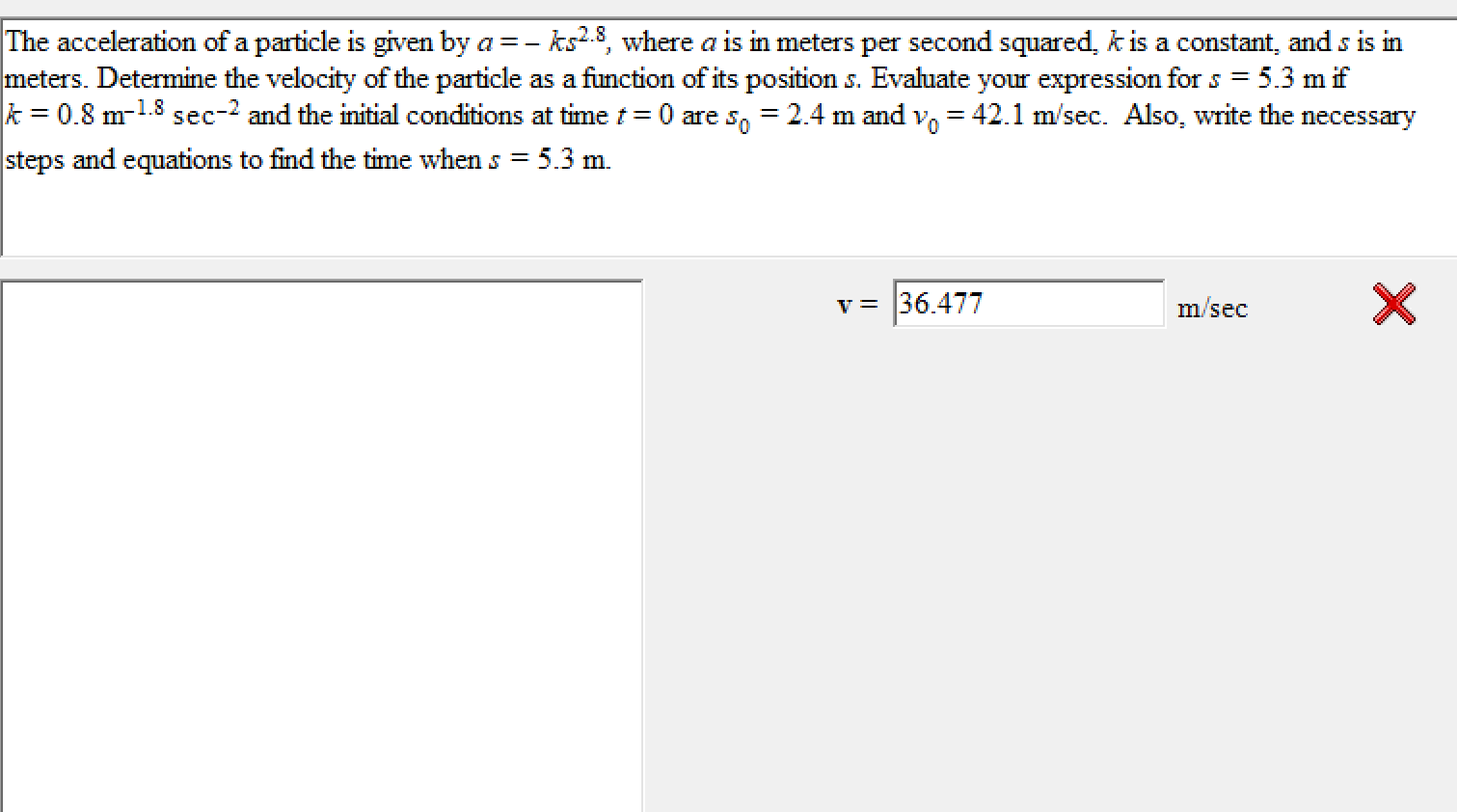 Solved The acceleration of a particle is given by a=−ks2.8, | Chegg.com