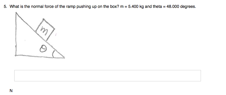 Solved 5. What is the normal force of the ramp pushing up on | Chegg.com