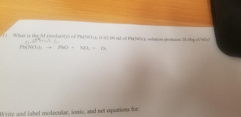 Solved 11. What is the M (molarity) of Pb(NO3)2 if 62.00ml | Chegg.com