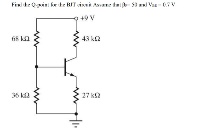 Solved Find the Q-point for the BJT circuit Assume that βε= | Chegg.com