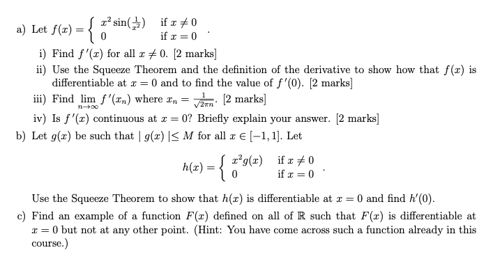 Solved a) Let f(x)={x2sin(x21)0 if x =0 if x=0. i) Find | Chegg.com