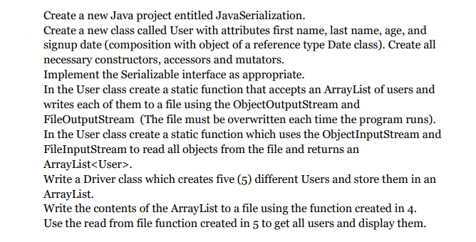 Solved Create a new Java project entitled JavaSerialization. | Chegg.com