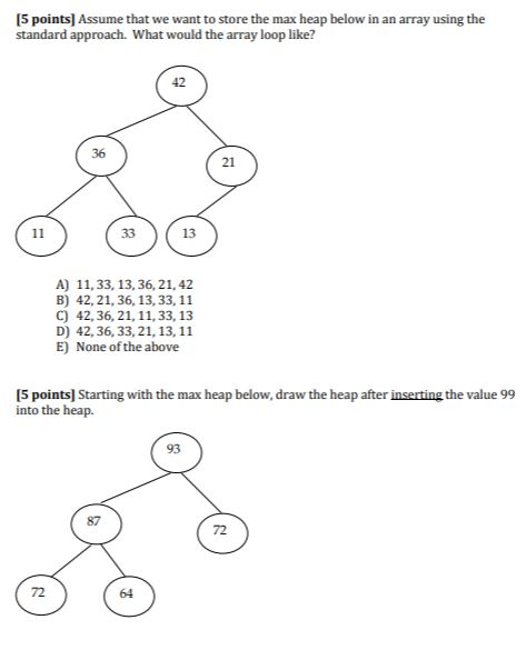 Solved [5 points) Assume that we want to store the max heap | Chegg.com
