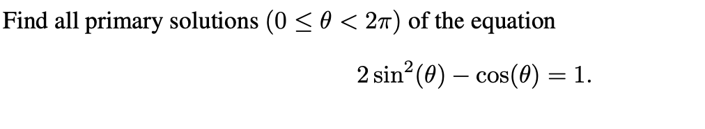 Solved Find all primary solutions (0