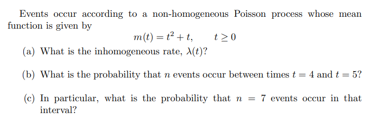 Solved Events occur according to a non-homogeneous Poisson | Chegg.com