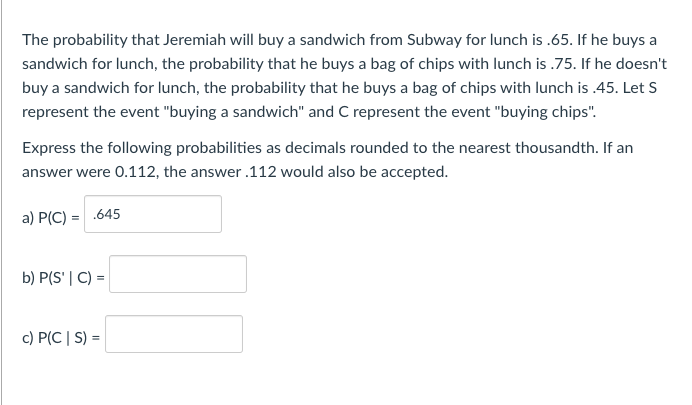 Solved The probability that Jeremiah will buy a sandwich | Chegg.com