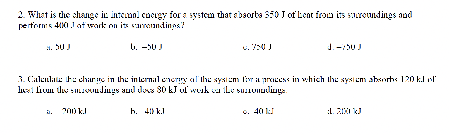 Solved 2. What is the change in internal energy for a system | Chegg.com
