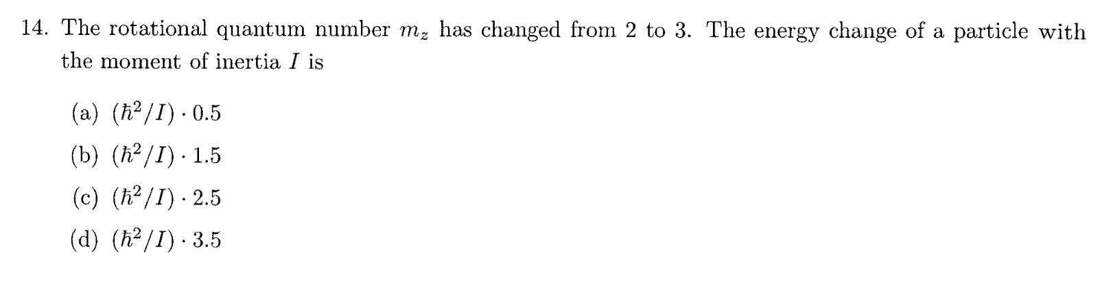 Solved 14. The rotational quantum number mz has changed from | Chegg.com