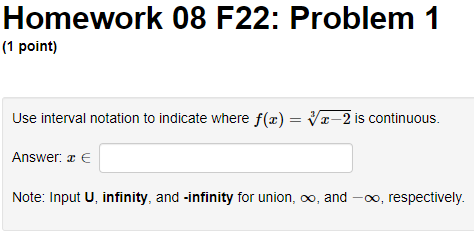Solved Homework 08 F22: Problem 1 (1 point) Use interval | Chegg.com