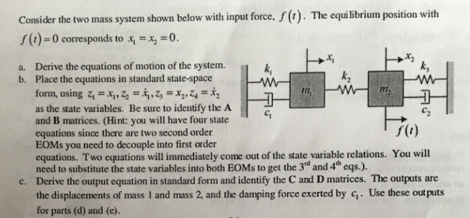 Solved Consider the two mass system shown below with input | Chegg.com