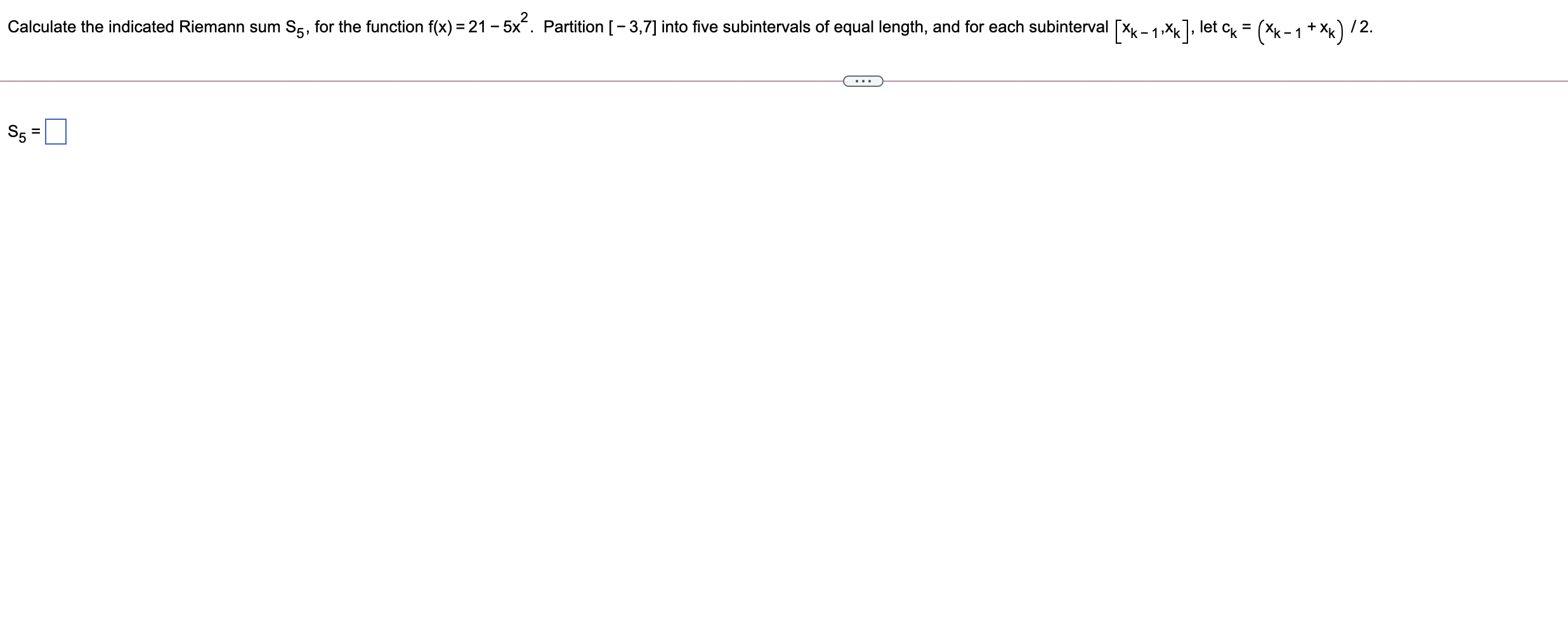 Solved 1 1 + Calculate the indicated Riemann sum S5, for the | Chegg.com