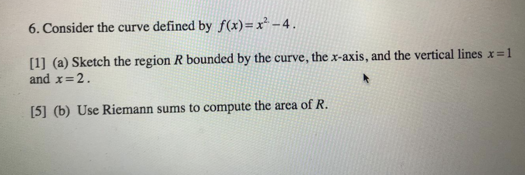 Solved 6. Consider the curve defined by f(x) x24 [1] (a) | Chegg.com