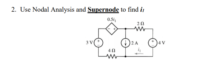 Solved 2. Use Nodal Analysis and Supernode to find in 0.51 | Chegg.com