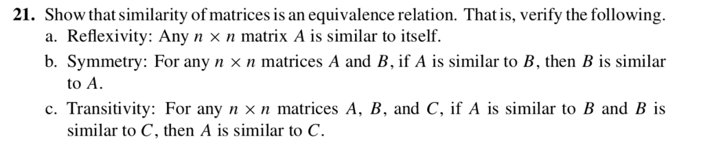 Solved 21. Show that similarity of matrices is an | Chegg.com