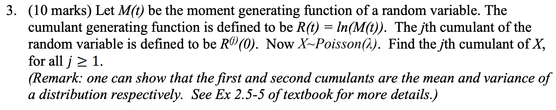 Solved 3. (10 marks) Let M(t) be the moment generating | Chegg.com