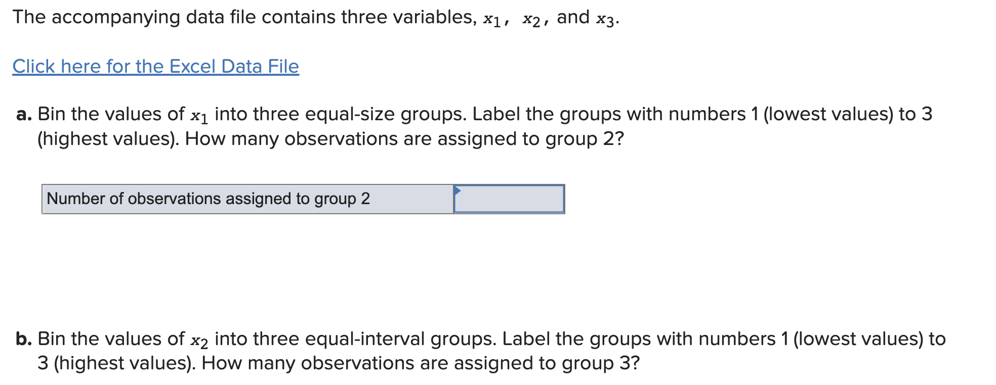 Solved a. Bin the values of x1 into three equal-size groups. | Chegg.com