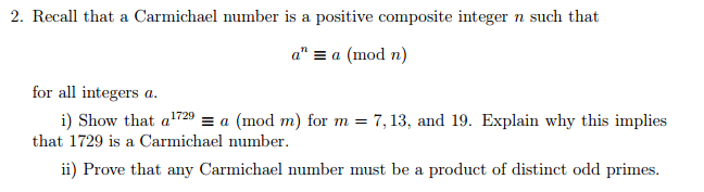 Solved 2. Carmichael number is positive composite integer n | Chegg.com