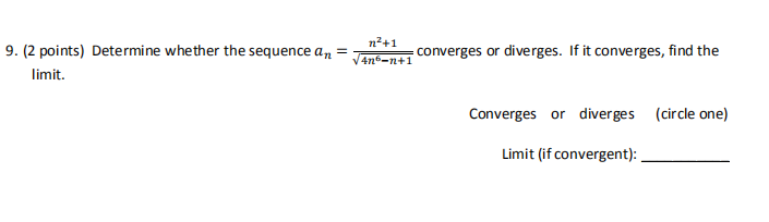 Solved = 9. (2 points) Determine whether the sequence an | Chegg.com
