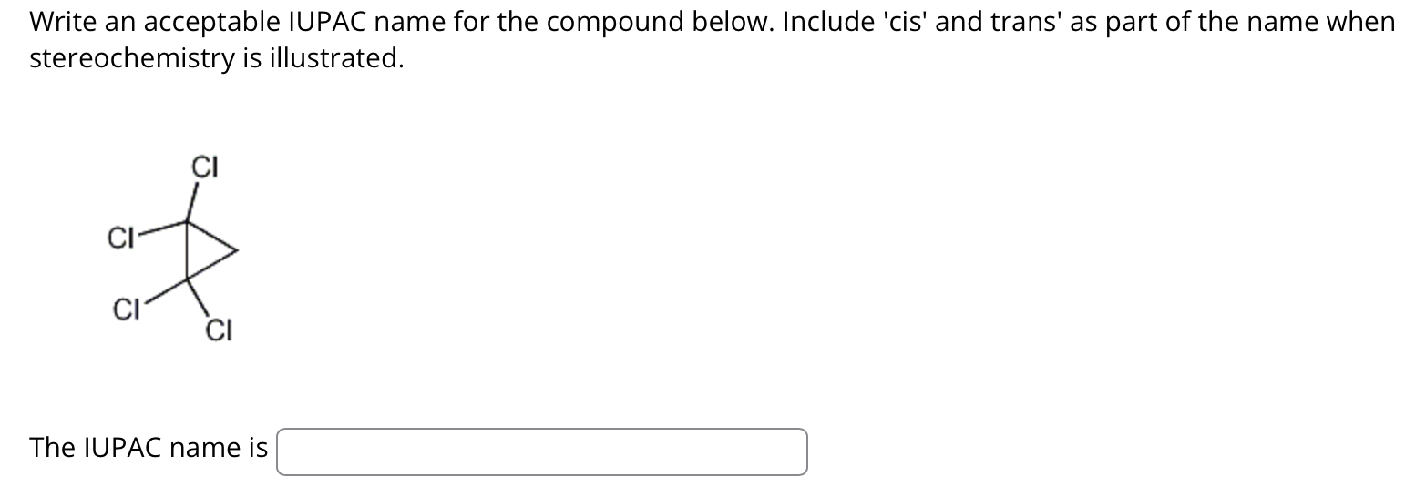 Solved Write an acceptable IUPAC name for the compound | Chegg.com