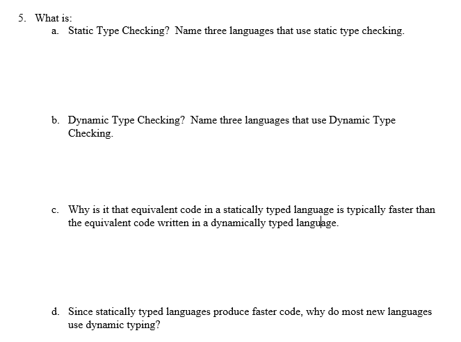 Solved 5. What is: a. Static Type Checking? Name three | Chegg.com