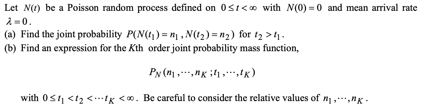 Let N(t) be a Poisson random process defined on 0≤t