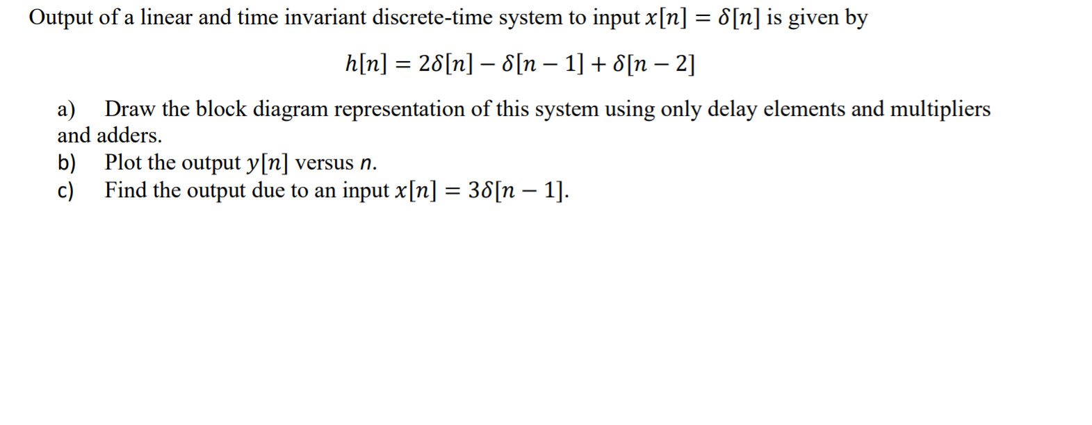 Solved Output of a linear and time invariant discrete-time | Chegg.com