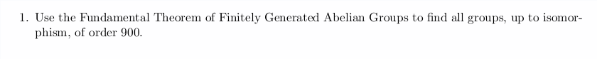 Solved 1. Use the Fundamental Theorem of Finitely Generated | Chegg.com